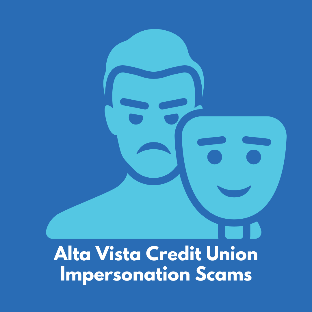 Credit Union Impersonation Scams - Alta VistaCU